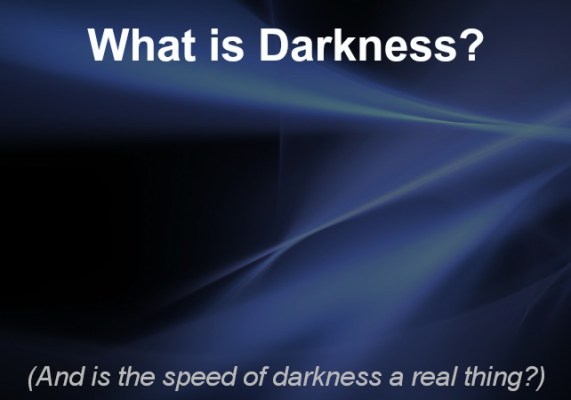 The Speed of Darkness